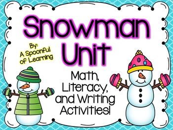 Snowman Unit! Math, Literacy, & Writing Fun! - A Spoonful of Learning